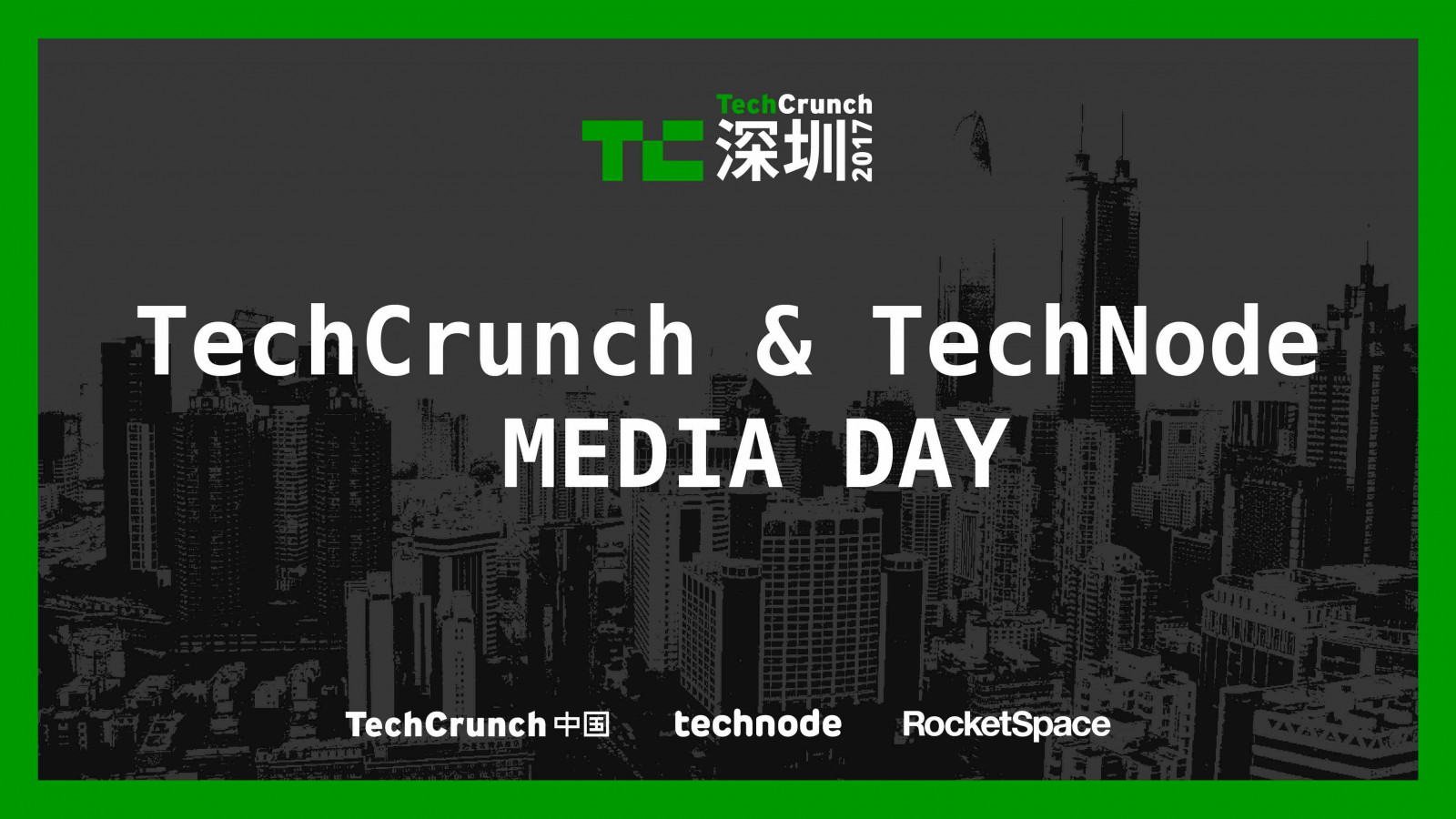 TechCrunch 和 TechNode 强强联手，首次中英文媒体开放日聚焦深圳创业创新 - 动点科技
