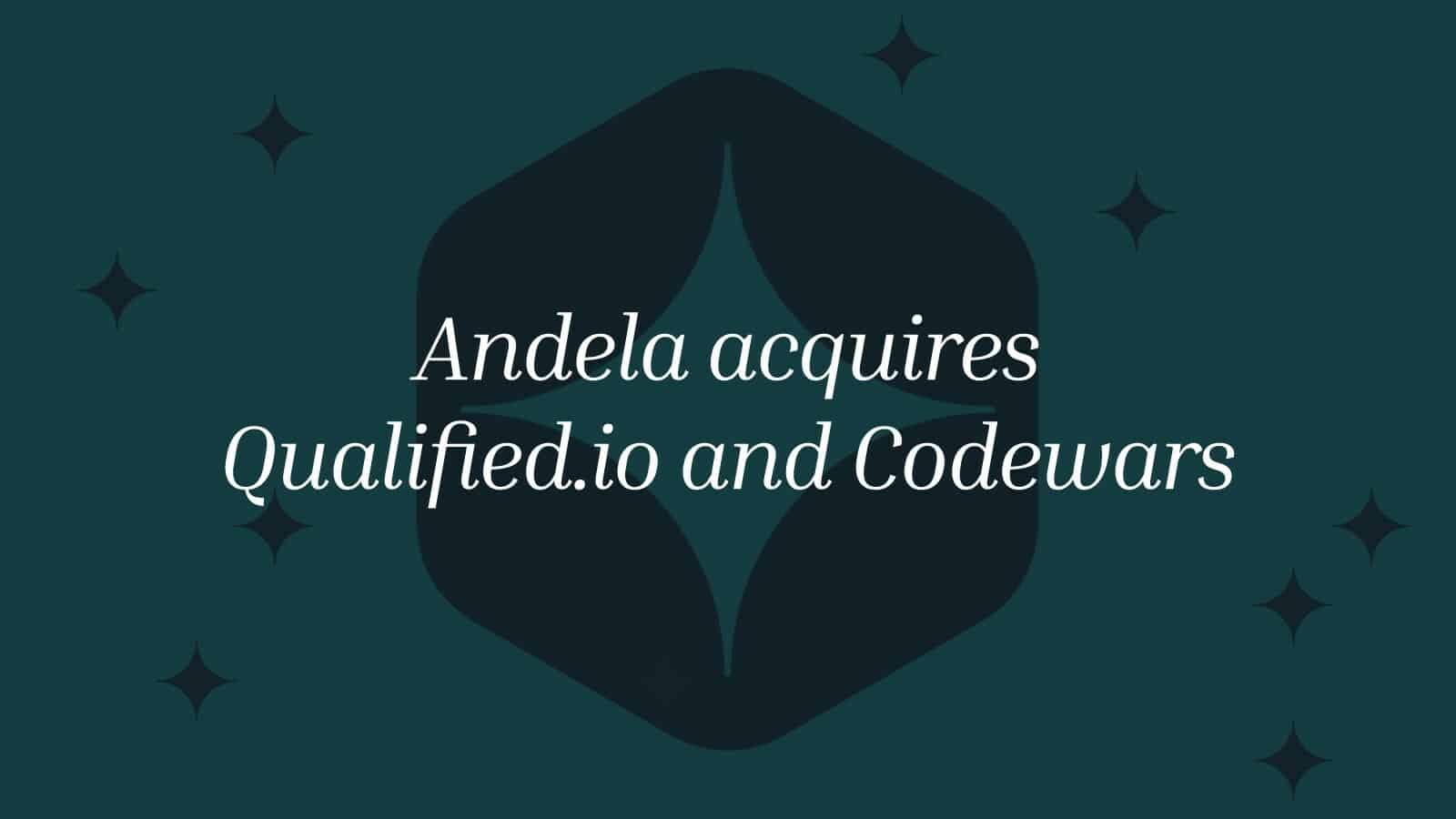 Andela 收购技术技能评估平台 Qualified - 动点科技